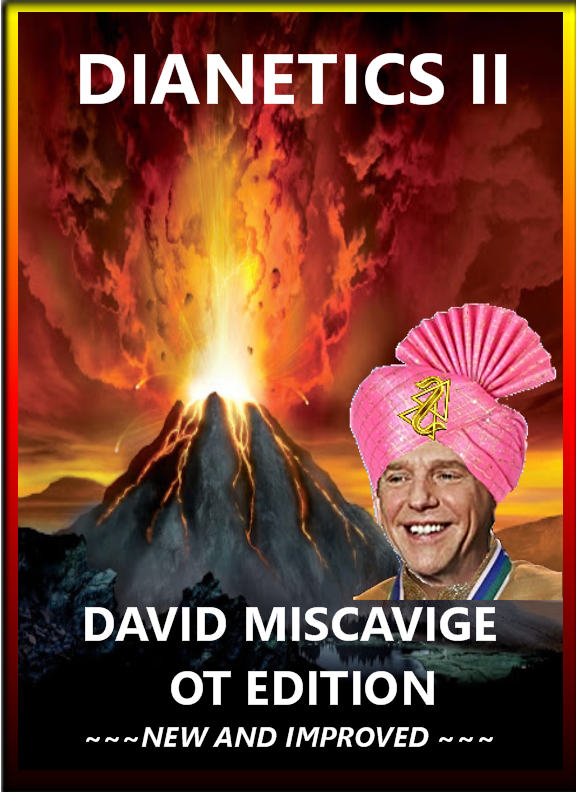 COB RTC David Miscavige Announces Dianetics II OT Edition – OTVIIIisGrrr8!